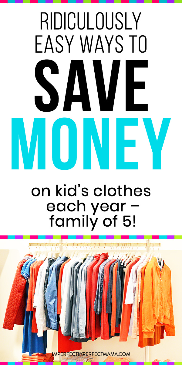 7 Best Ways to Save Money on Kid’s Clothes Each Year - Imperfectly ...