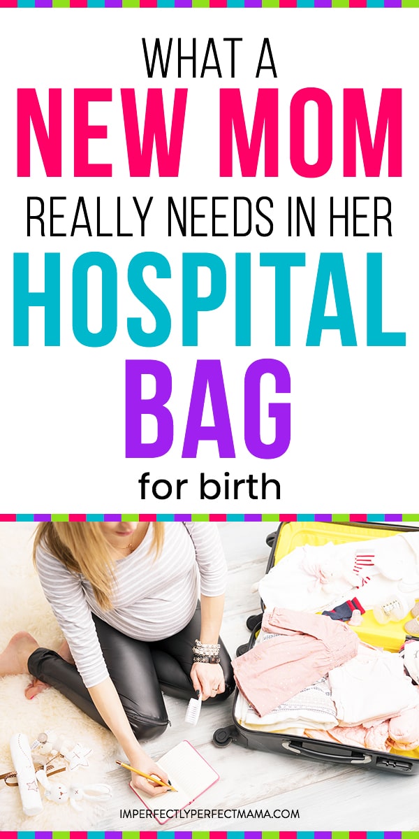 What A New Mom REALLY Needs In Her Hospital Bag For Birth - Imperfectly ...