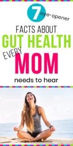 7 Eye-Opening Facts About Gut Health Every Mom Needs to Know