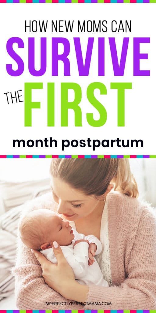 How New Moms Can Survive the First Month Postpartum - Imperfectly ...
