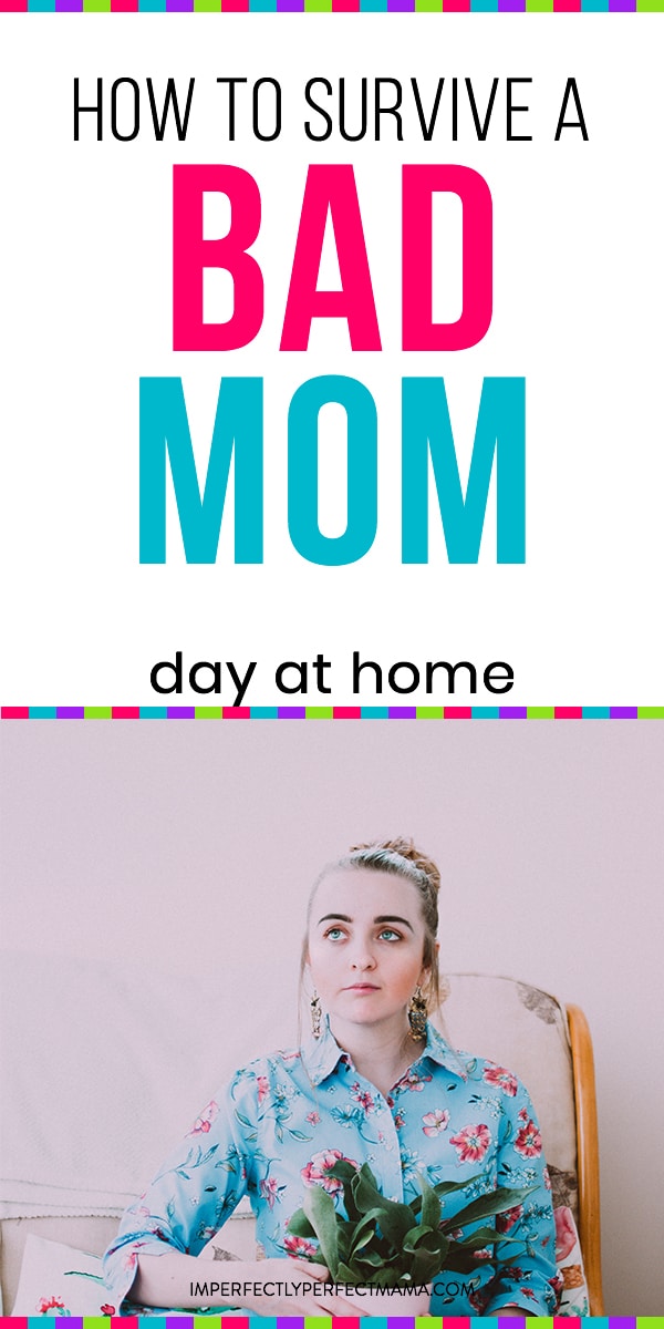 6 Strategies to Help Mom Survive a Bad Day (with Kids!) - Imperfectly ...