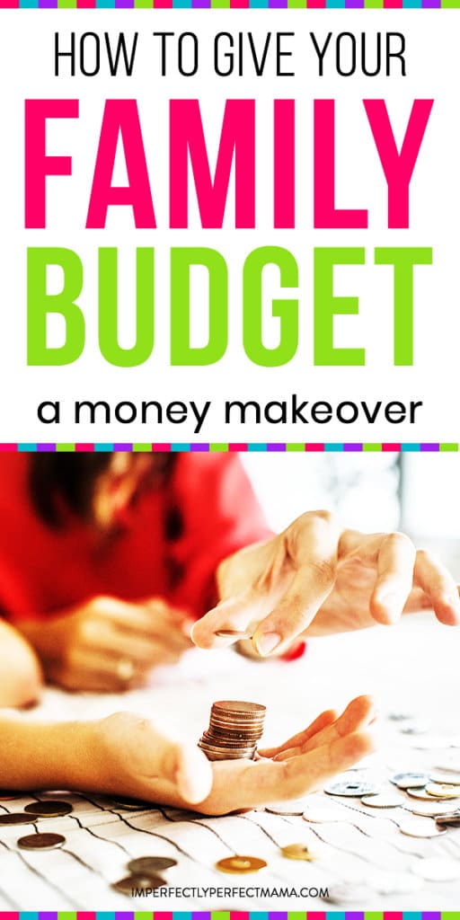 5 Easy Ways to Give Your Family Budget a Money Makeover - Imperfectly ...