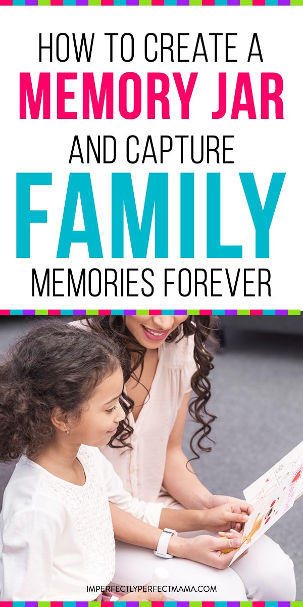 How to Create a Memory Jar and Capture Family Memories Forever ...