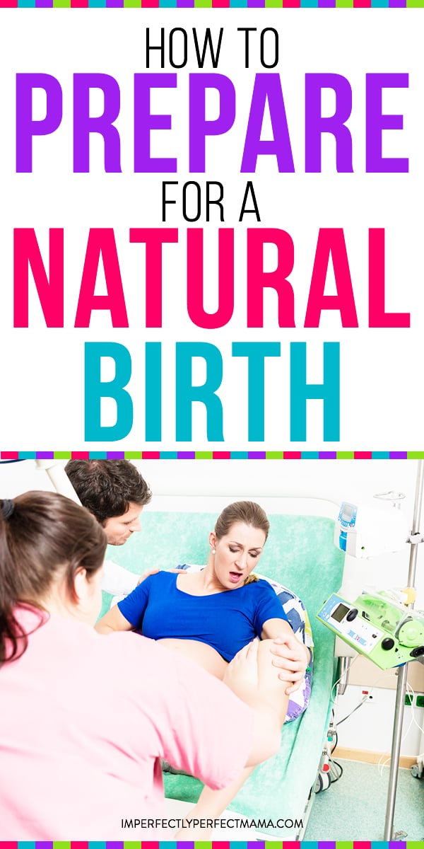 9 of the Best Ways to Prepare for a Natural Birth - Imperfectly Perfect ...