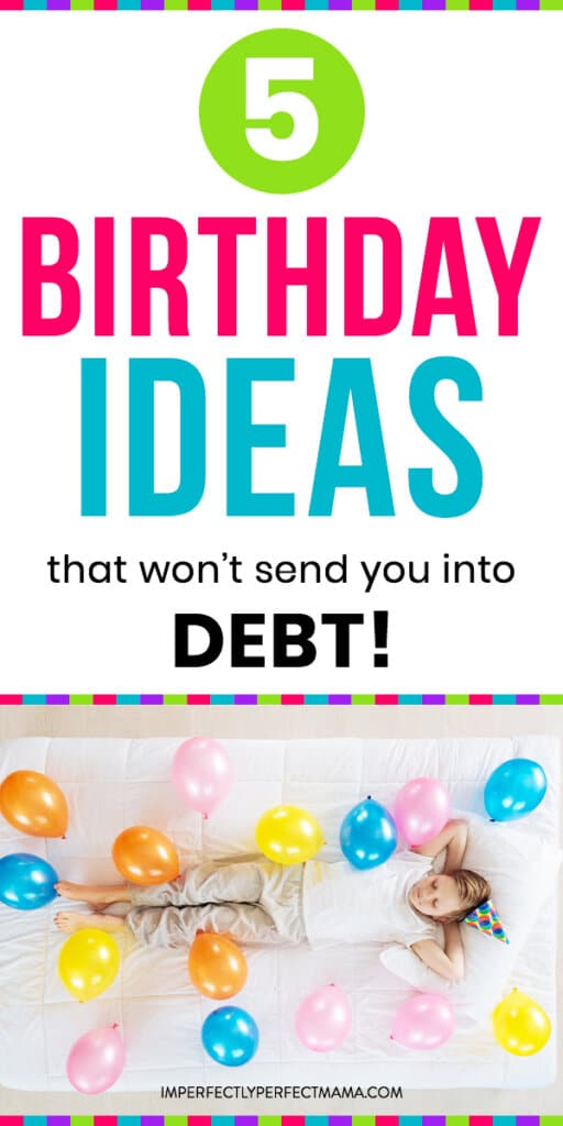 5 Birthday Ideas for Your Young Child (That Won’t Send You into Debt ...
