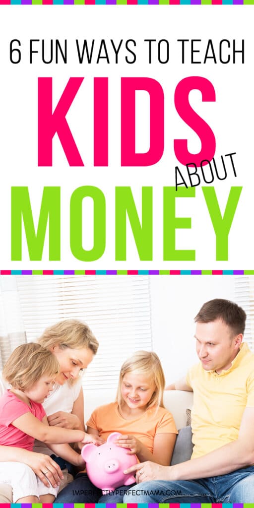 6 Fun Ways to Teach Kids the Basics of Money - Imperfectly Perfect Mama