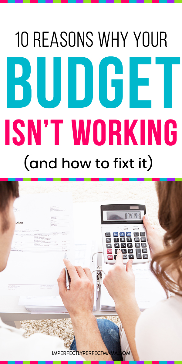 10 Reasons Why Your Budget Isn’t Working (And How to Fix It ...