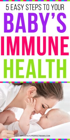 5 Easy Steps to Establish Your Baby’s Immune Health - Imperfectly ...