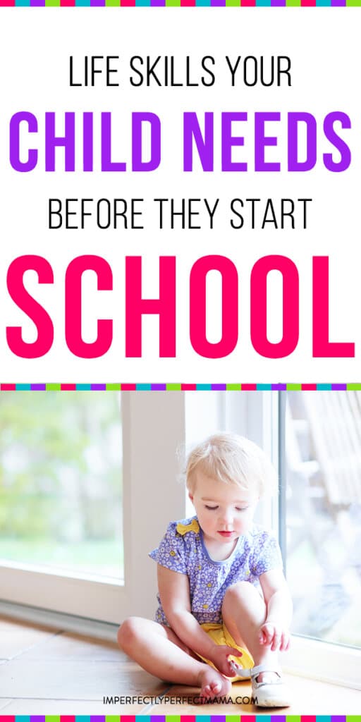 5 Life Skills Your Child Needs Before They Start School - Imperfectly ...