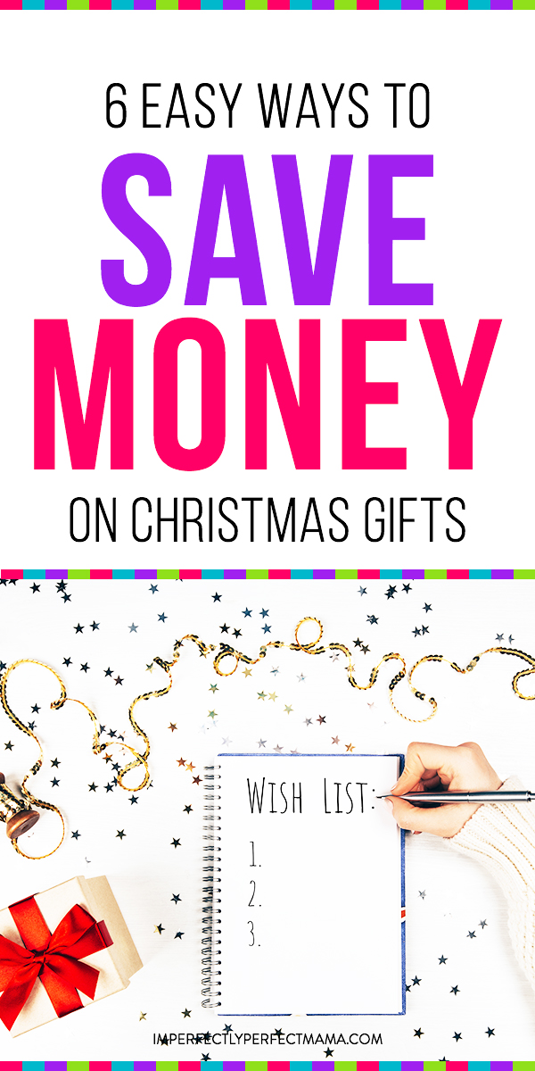 6 Easy Ways to Save Money on Gifts for Christmas - Imperfectly Perfect Mama