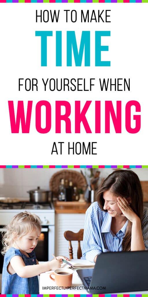 How to Make Time for Yourself When You're a Busy Work-at-home Mom ...