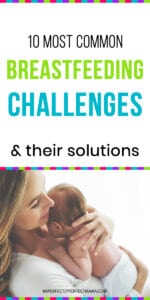10 Common Breastfeeding Challenges and Their Solutions - Imperfectly Perfect Mama