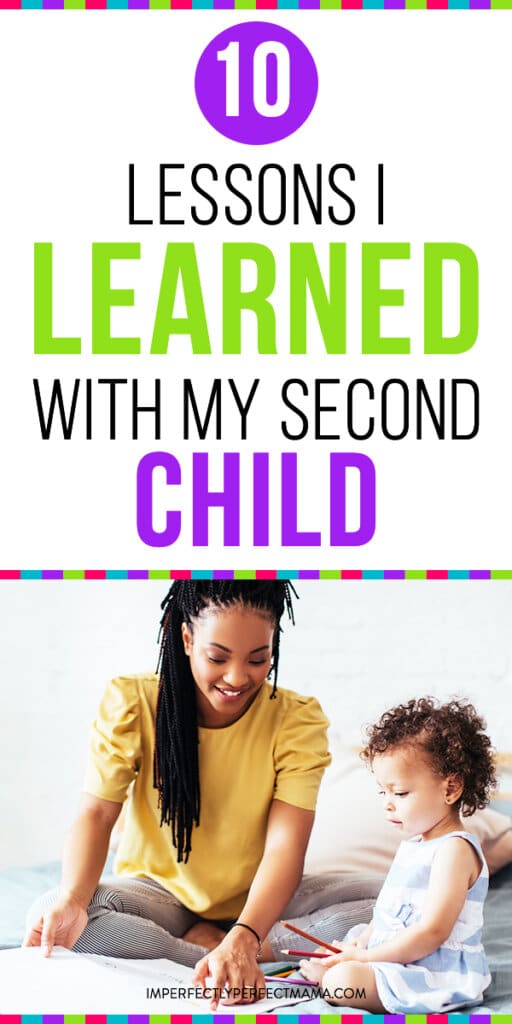 10 Valuable Lessons I Learned With My Second Child - Imperfectly ...