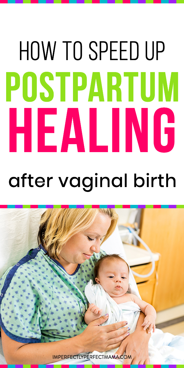 How to Speed Up Postpartum Healing After Vaginal Birth - Imperfectly ...