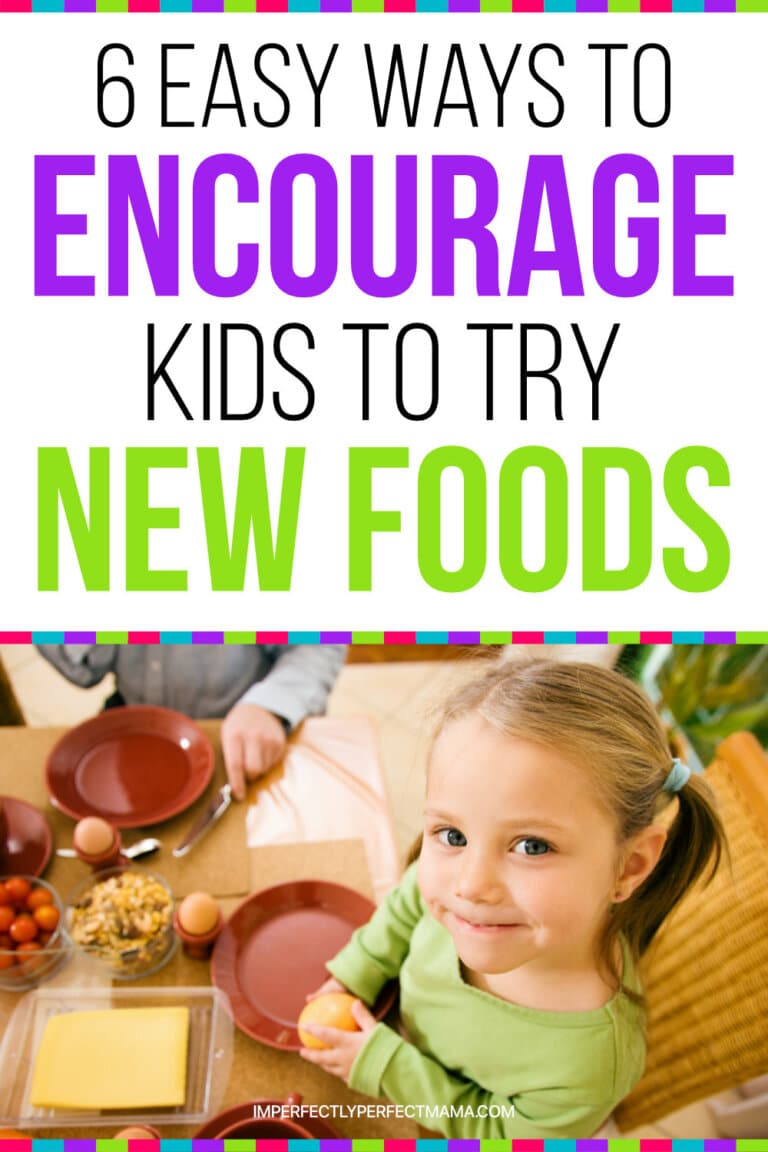 6 Ways to Encourage Kids to Try New Foods - Imperfectly Perfect Mama