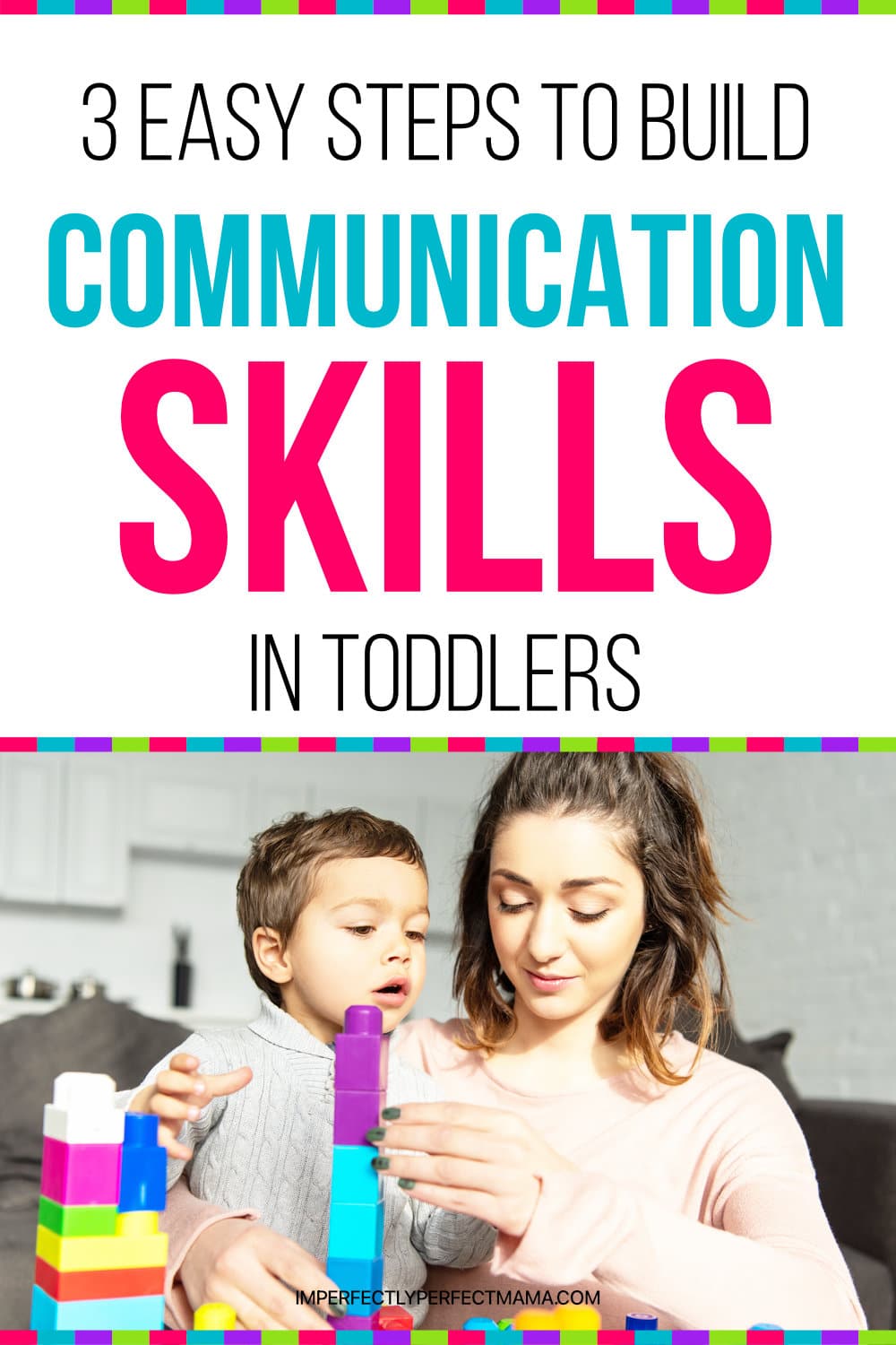 Three Easy Steps to Build Early Communication Skills in Your Toddler ...