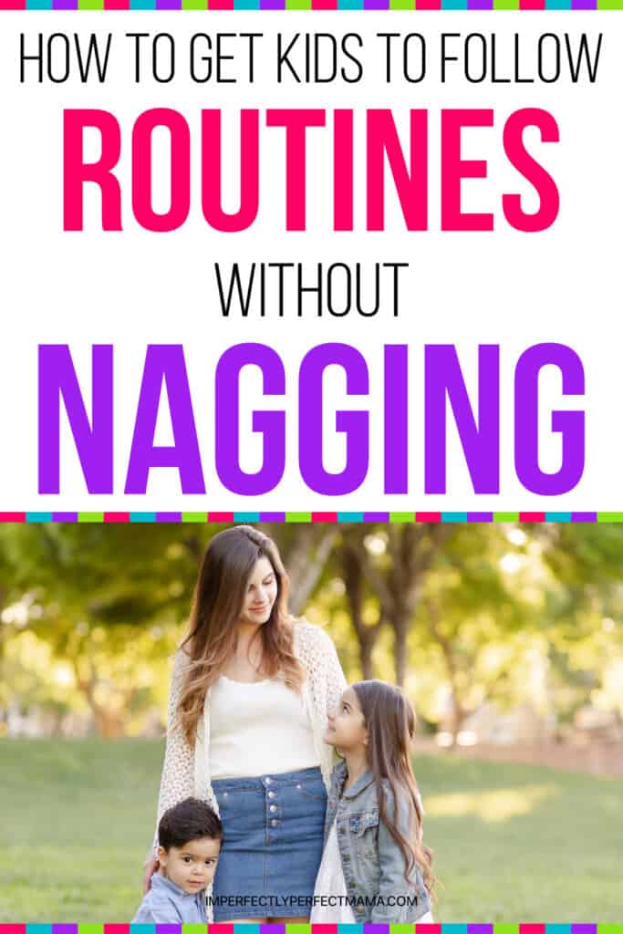 How To Get Kids To Follow Routines Without Nagging - Imperfectly ...