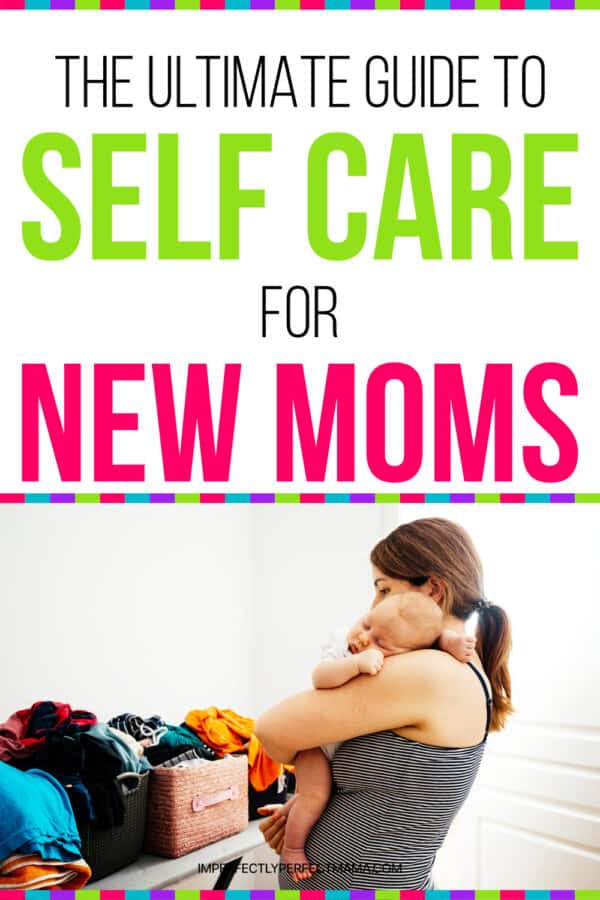 The Ultimate Guide to Self Care for Moms [+FREE Printable]