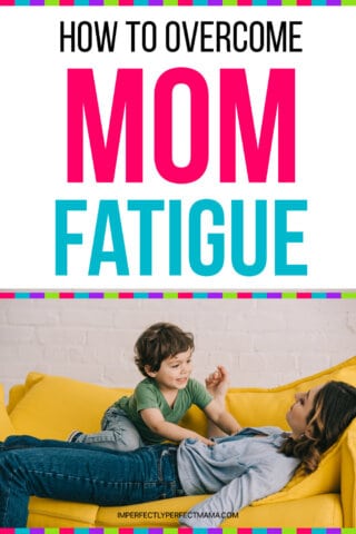 Mom Fatigue: How to Deal with Exhaustion and Burnout - Imperfectly ...